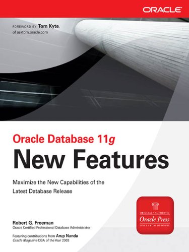 Amazon.com: Oracle Database 11g New Features (Oracle Press) eBook : Freeman, Robert G., Arup ...