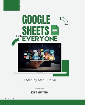 Amazon.com: Google Sheets for Everyone: A Step-by-Step Tutorial (Google ...
