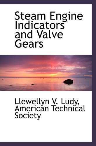 Amazon.com: Steam Engine Indicators and Valve Gears: 9780554492322: Books