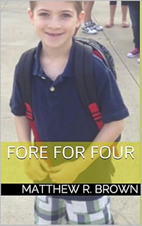 Amazon.com: Fore for Four eBook : Brown, Matthew R.: Kindle Store