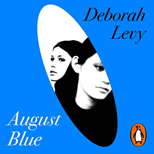 August Blue (Audio Download): Deborah Levy, Alix Dunmore, Penguin Audio ...