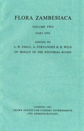 Flora Zambesiaca Volume 2 Part 1: Exell, A W, Fernandes, A, Wild, H ...