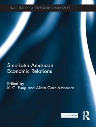 Sino-Latin American Economic Relations (Routledge Contemporary China ...