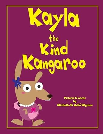 Kayla the Kind Kangaroo : Wynter, Michelle, Wynter, Adie: Amazon.co.za ...