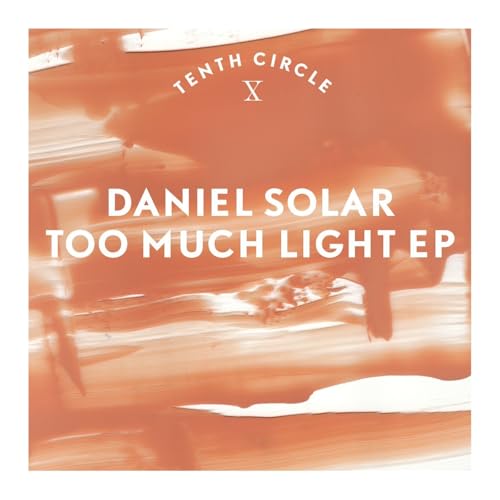 Amazon.com: Too Much Light EP : Daniel Solar: Digital Music