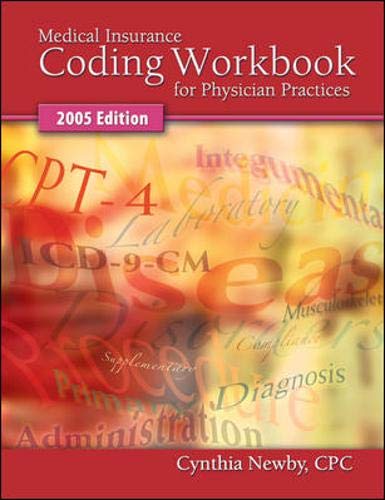 Medical Insurance Coding Workbook for Physician Practices 2005 edition ...