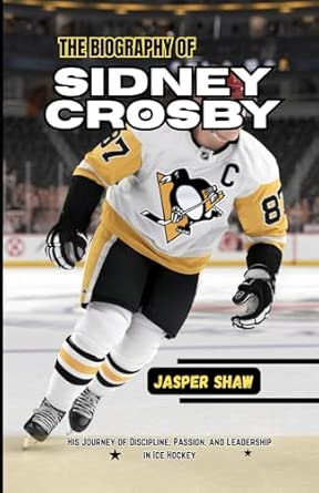 Amazon.com: THE BIOGRAPHY OF SIDNEY CROSBY: His Journey of Discipline ...