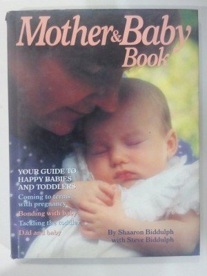 Mother and Baby Book: Your Guide to Happy Babies and Toddlers: Amazon ...
