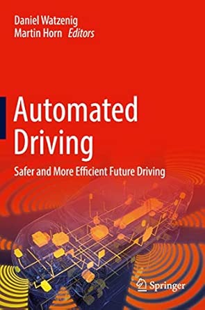Automated Driving: Safer and More Efficient Future Driving: Watzenig ...