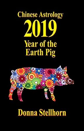 Chinese Astrology: 2019 Year of the Earth Pig - Kindle edition by ...