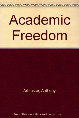Academic Freedom: Arblaster, Anthony: 9780140803556: Amazon.com: Books
