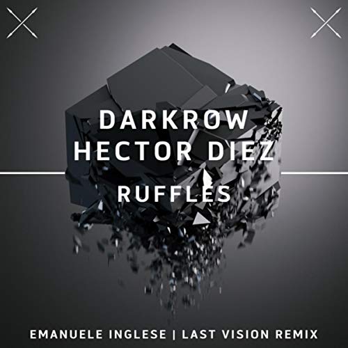 Amazon Music - Darkrow & Hector DiezのRuffles - Amazon.co.jp