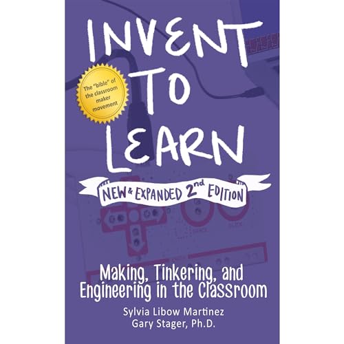 Amazon.com: Invent to Learn: Making, Tinkering, and Engineering in the Classroom (Audible Audio ...