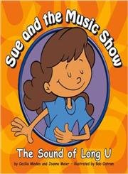 Sue and the Music Show: The Sound of Long U (Sounds of Phonics ...