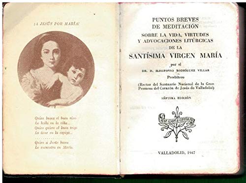 PUNTOS BREVES DE MEDITACION sobre la vida,virtudes y advocaciones ...