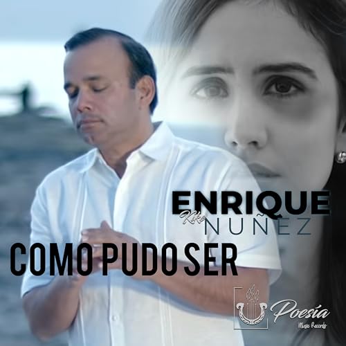 Cómo Pudo Ser. by Enrique Kike Nuñez on Amazon Music - Amazon.com