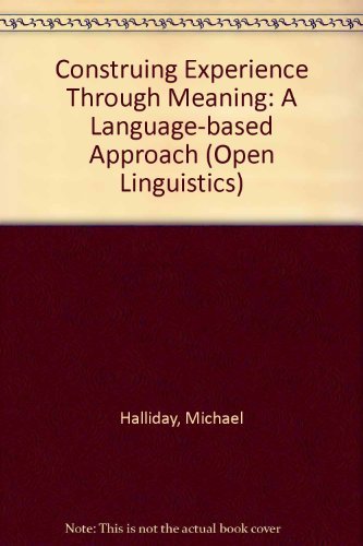 Construing Experience Through Meaning: A Language-Based Approach to ...
