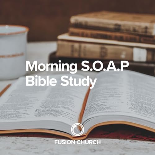 Monday, May 25 | Psalm 27 | Fusion Church Morning SOAP Bible Study ...