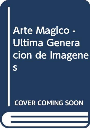 Arte Magico - Ultima Generacion de Imagenes (Spanish Edition): Unknown ...