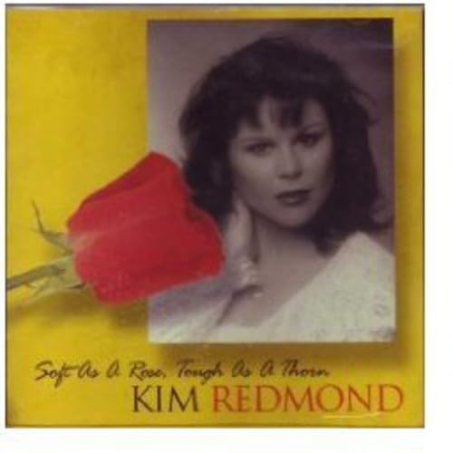 Kim Redmond - Soft As a Rose Tough As a Thorn - Amazon.com Music
