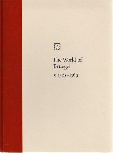 The World of Bruegel c. 1525-1569 (in Slip Case): Timothy Foote, Time ...