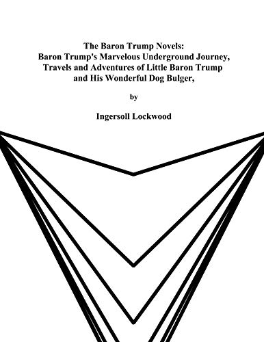 Amazon.com: The Baron Trump Novels: Baron Trump's Marvelous Underground ...