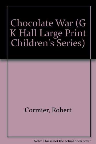 Chocolate War (G K Hall Large Print Children's Series): Cormier, Robert ...
