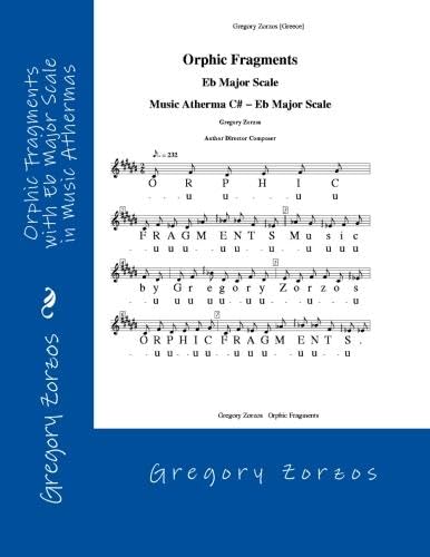 Orphic Fragments with Eb Major Scale in Music Athermas: Zorzos, Gregory ...