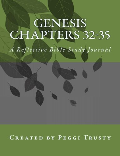 Genesis, Chapters 32-35: A Reflective Bible Study Journal (Genesis ...