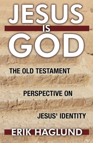 Jesus is God: Haglund, Erik: 9780741499684: Amazon.com: Books