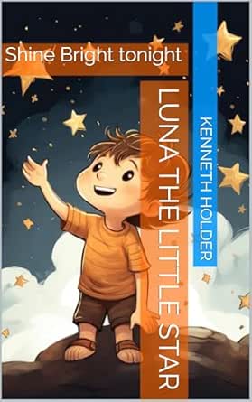 Amazon.com: Luna the little star: Shine Bright tonight eBook : Holder ...