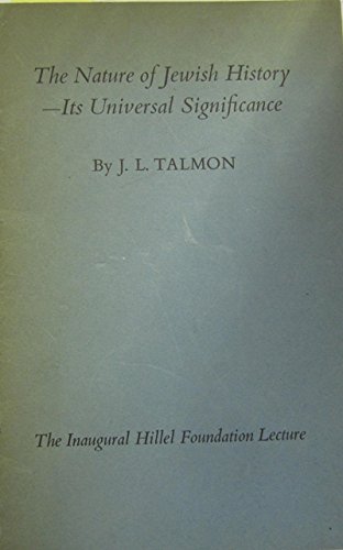 The Nature of Jewish History-its Universal Significance. Inaugural ...