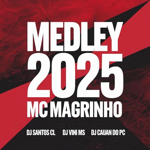 Medley Mc magrinho 2k25 feat.(DJ SANTOS DA CL, DJ VINI MS) by DJ CAUAN ...