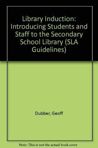 Library Induction: Introducing Students and Staff to the Secondary ...