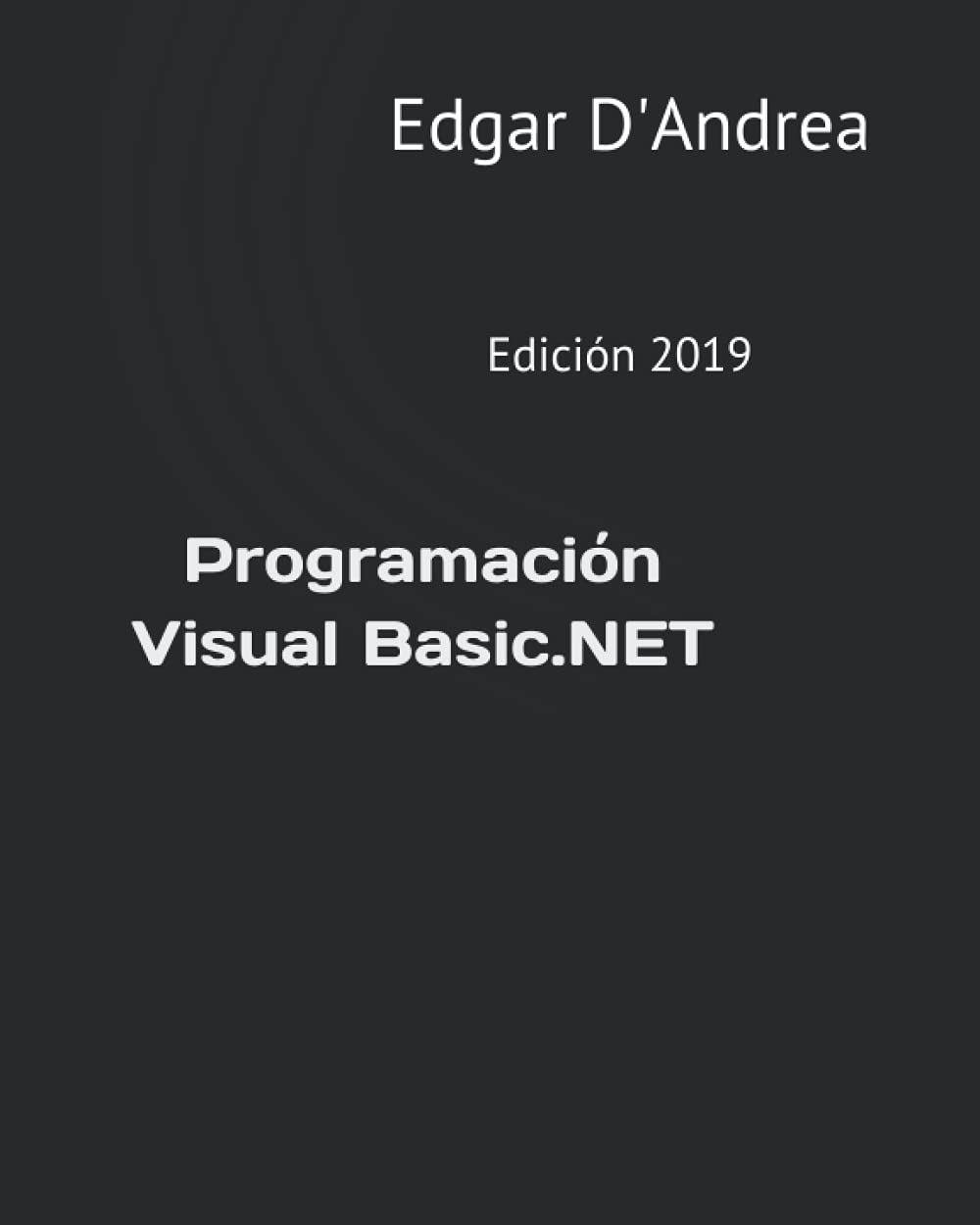 Programación Visual Basic.NET: Edición 2019 : D'Andrea, Edgar: Amazon ...
