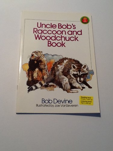 Uncle Bob's Raccoon and Woodchuck Book: Devine, Bob: 9780802490599 ...