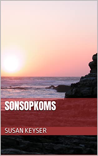 Sonsopkoms (Afrikaans Edition) eBook : Keyser, Susan: Amazon.in: Kindle ...