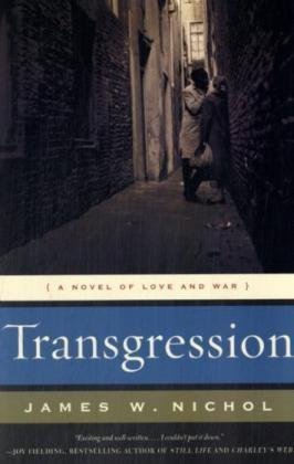 Transgression: A Novel of Love and War: Nichol, James W.: 0884910847135 ...