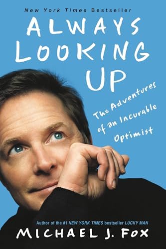 Always Looking Up: The Adventures of an Incurable Optimist: Fox ...