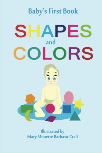 Baby's First Book - Shapes and Colors: Baby's First Book: Volume 1 ...