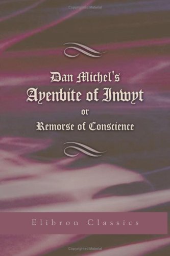 Amazon.com: Dan Michel's Ayenbite of Inwyt; or, Remorse of Conscience ...