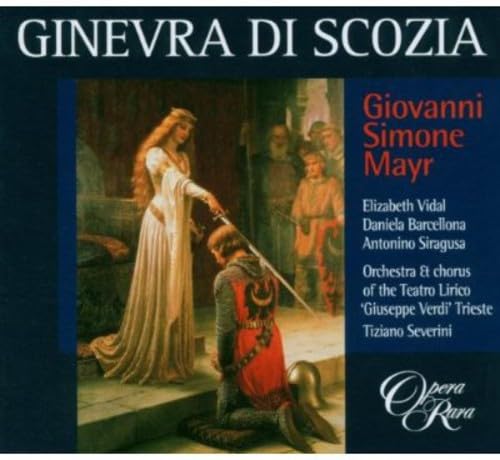 Amazon.com: Giovanni Simone Mayr: Ginevra di Scozia