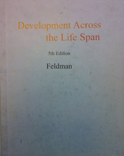 Development Across the Life Span Fifth Edition by Robert S. Feldman ...