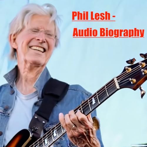 Amazon.co.jp: Phil Lesh - Audio Biography : Quiet.Please: Audibleオーディオブック