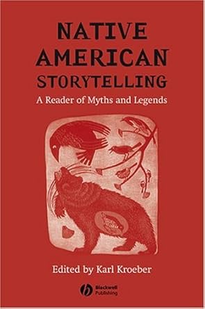 Native American Storytelling: A Reader of Myths and Legends: 1st (First ...