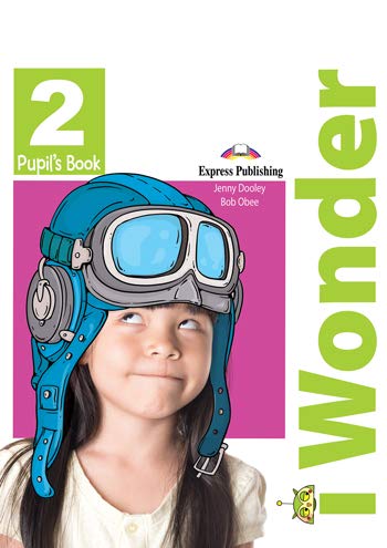iWonder 2 - Pupil's Book: Jenny Dooley - Bob Obee: 9781471570209 ...
