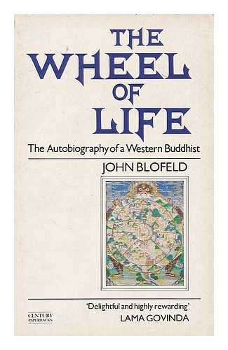 The Wheel of Life: John Blofeld: 9780712616843: Amazon.com: Books