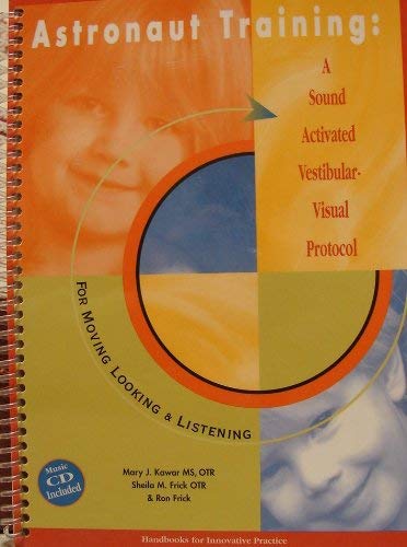 Astronaut Training: A Sound Activated Vestibular-Visual Protocol: For ...