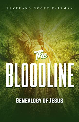 The Bloodline: The Genealogy of Christ - Kindle edition by Fairman ...