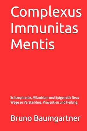 Amazon.com: Complexus Immunitas Mentis: Schizophrenie, Mikrobiom und ...